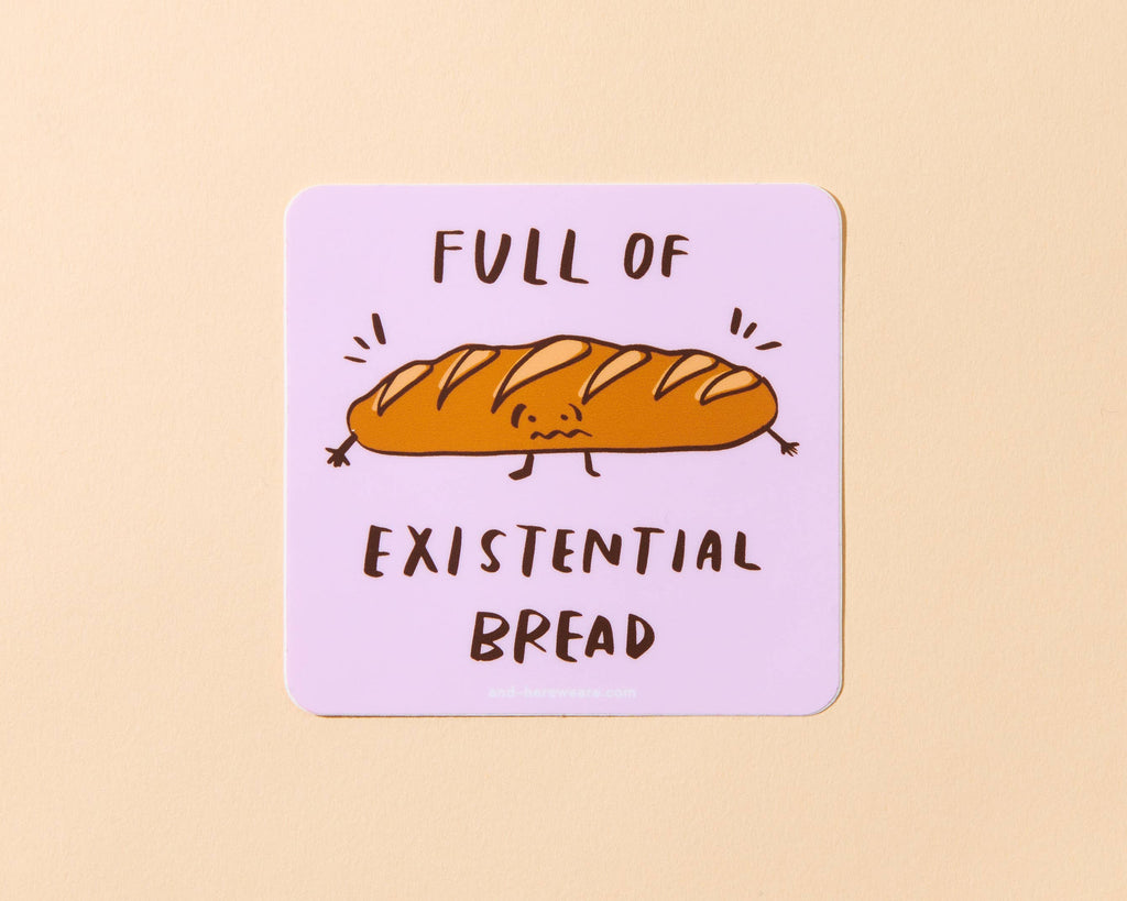 Existential Bread Vinyl Sticker – Dear Ollie